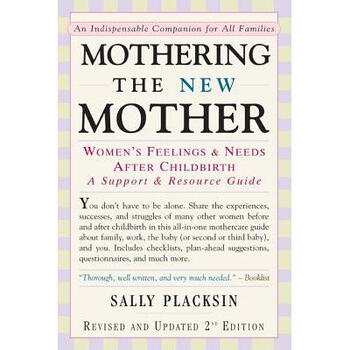 Mothering the New Mother: Women's Feelings &...