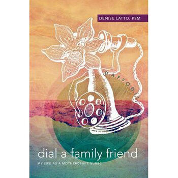 Dial a Family Friend: My Life as a Mothercra...
