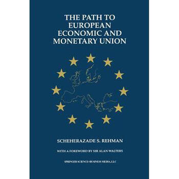 The Path to European Economic and Monetary U...