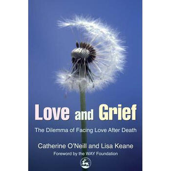 Love and Grief: The Dilemma of Facing Love A...