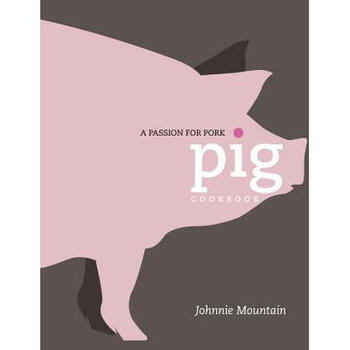 Pig: A Passion for Pork