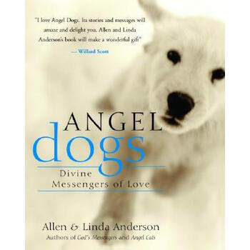 Angel Dogs: Divine Messengers of Love