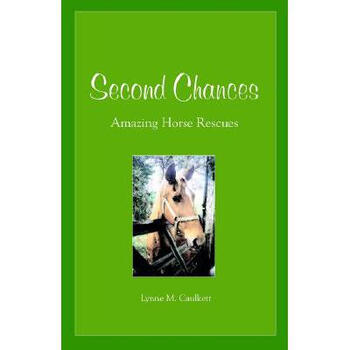 Second Chances: Amazing Horse Rescues
