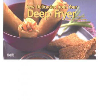 New Delicacies from Your Deep Fryer