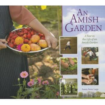 Amish Garden: A Year in the Life of an Amish...