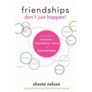 Friendships Don't Just Happen!: The Guide to...