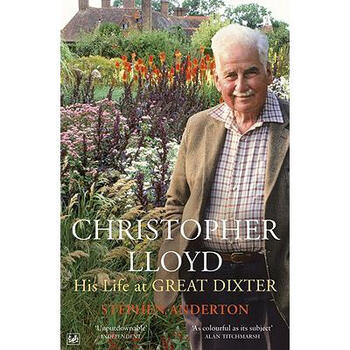 Christopher Lloyd: His Life at Great Dixter