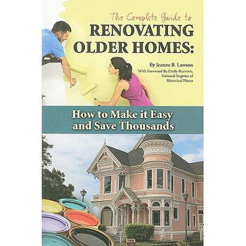 The Complete Guide to Renovating Older Homes...