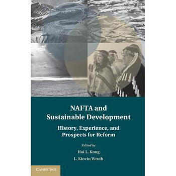 NAFTA and Sustainable Development: History, ...