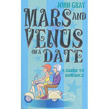 Mars And Venus On A Date: A Guide to Romance
