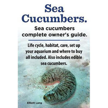 Sea Cucumbers. Seacucumbers complete owner's...