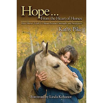 Hope . . . From the Heart of Horses: How Hor...