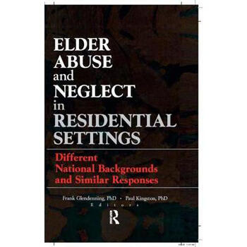 Elder Abuse and Neglect in Residential Setti...