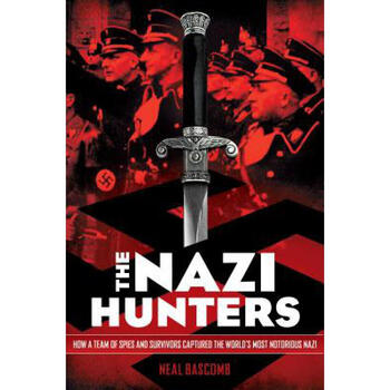 Nazi Hunters: How a Team of Spies and Surviv...