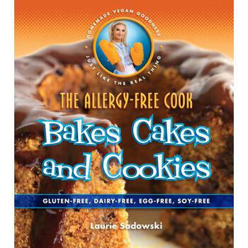 The Allergy-Free Cook Bakes Cakes and Cookie...