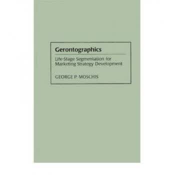 Gerontographics: Life-Stage Segmentation for...