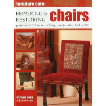 Furniture Care: Repairing & Restoring Chairs...