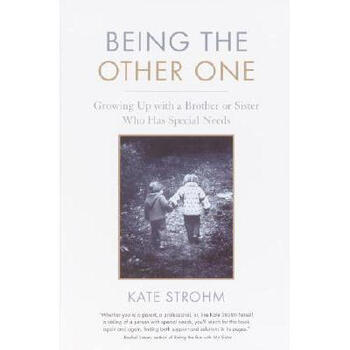Being the Other One: Growing Up with a Broth...
