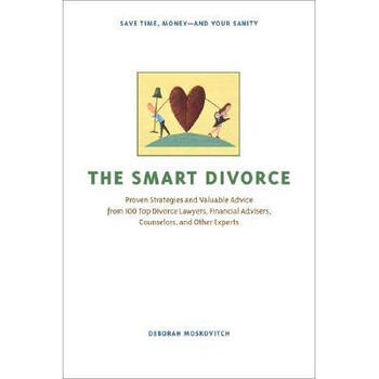 The Smart Divorce: Proven Strategies and Val...