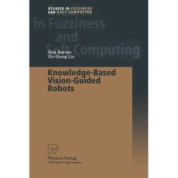 Knowledge-Based Vision-Guided Robots