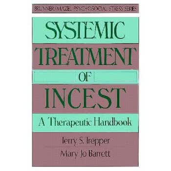 Systemic Treatment Of Incest : A Therapeutic...