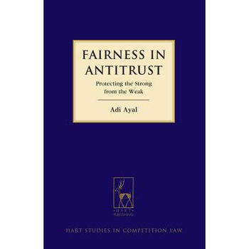 Fairness in Antitrust: Protecting the Strong...