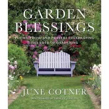 Garden Blessings: Prose, Poems and Prayers C...