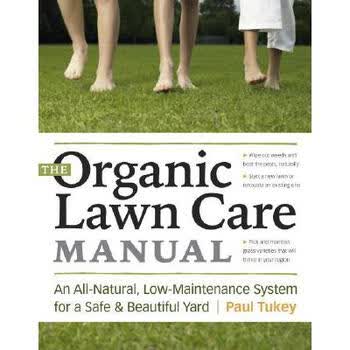The Organic Lawn Care Manual: A Natural, Low...