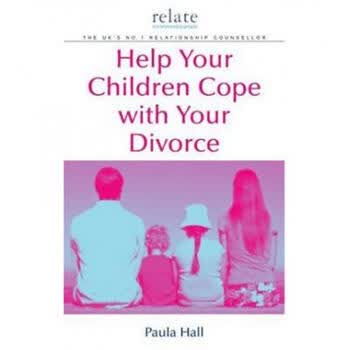Help Your Children Cope with Your Divorce: A...