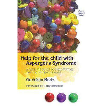 Help for the Child with Asperger's Syndrome:...