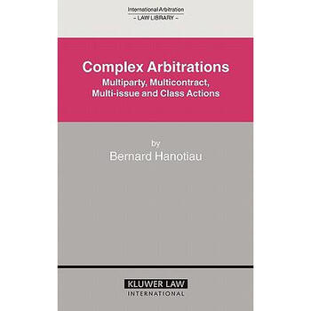Complex Arbitrations : Multiparty, Multicont...