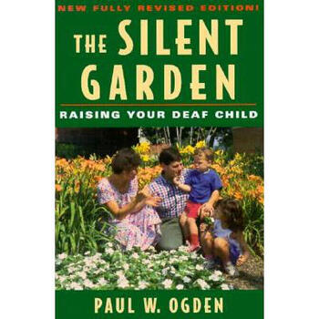 The Silent Garden: Raising Your Deaf Child
