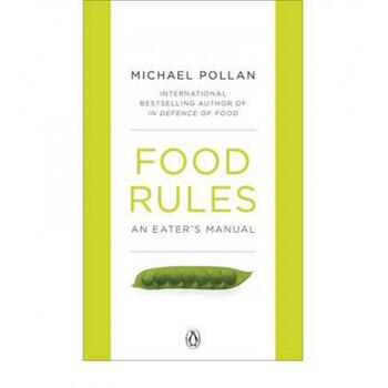 Food Rules: An Eater's Manual