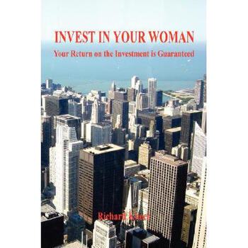 Invest in Your Woman - Your Return on the In...