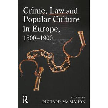 Crime, Law and Popular Culture in Europe, 15...