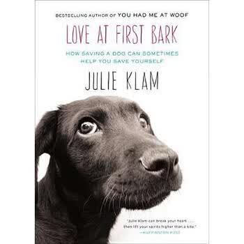 Love at First Bark: How Saving a Dog Can Som...