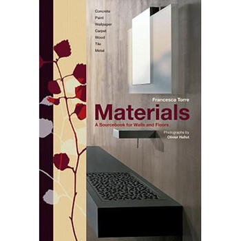Materials: A Sourcebook for Walls and Floors