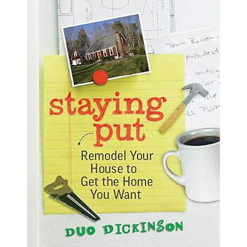 Staying Put: Remodel Your House to Get the H...