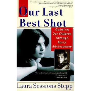 Our Last Best Shot: Guiding Our Children Thr...