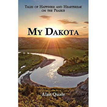 My Dakota. Tales of Happiness and Heartbreak...