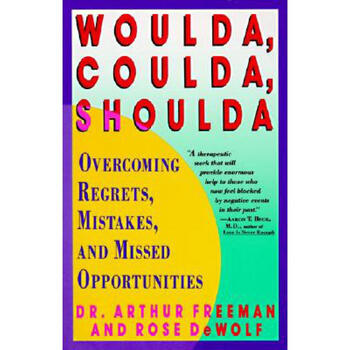 Woulda, Coulda, Shoulda: Overcoming Regrets,...