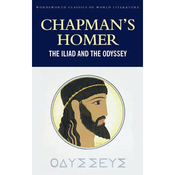 Chapman's Homer: The Iliad and The Odysse