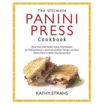 Ultimate Panini Press Cookbook: More Than 20...