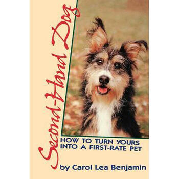 Second-Hand Dog: How to Turn Yours Into a Fi...