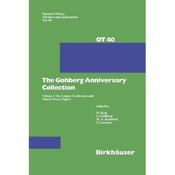 Gohberg Anniversary Collection: Volume I: Th...