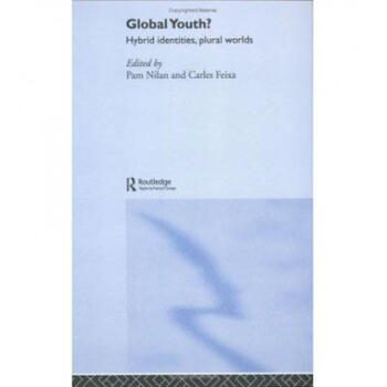 Global Youth?: Hybrid Identities, Plural Worlds