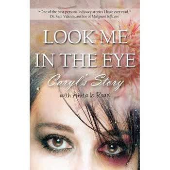 Look Me in the Eye: Caryl's Story about Over...