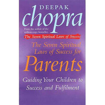Seven Spiritual Laws Of Success For Parents:...
