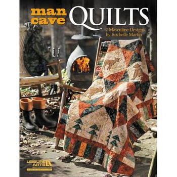 Man Cave Quilts: 7 Masculine Designs by Roch...