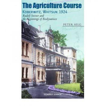 The Agriculture Course Koberwitz, Whitsun 19...